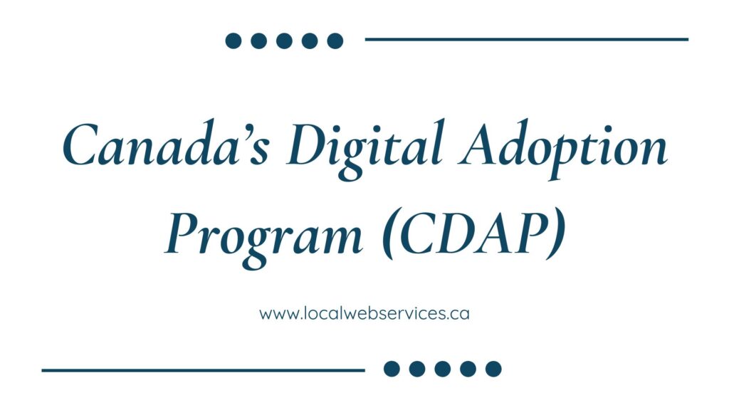 Canada’s Digital Adoption Program (CDAP) | LOCAL WEB DESIGN